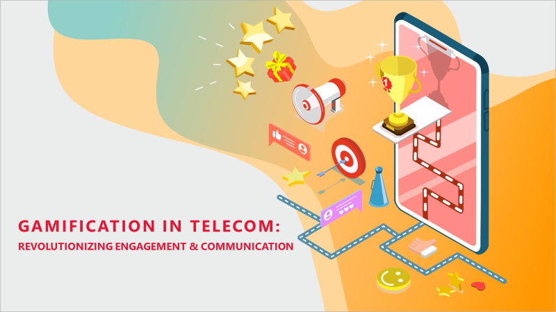 Gamification in Telecom: Revolutionizing Engagement and Communication